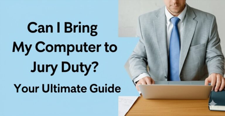 Can I Bring My Computer to Jury Duty? Your Ultimate Guide - Computer ...