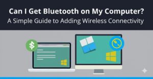 Can I Get Bluetooth on My Computer? A Simple Guide to Adding Wireless ...