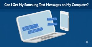 Can I Get My Samsung Text Messages on My Computer? - Computer Site ...